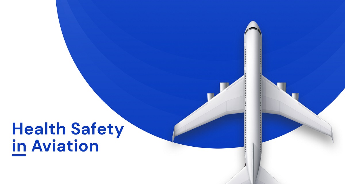 Health Safety in Aviation. This research was conducted keeping the ...