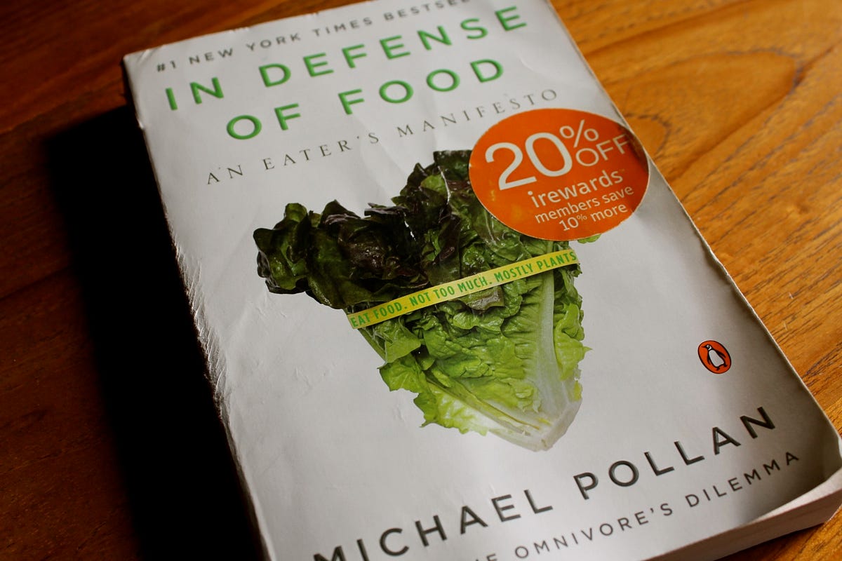 “In Defense of Food: An Eater’s Manifesto” by Michael Pollan | by ...