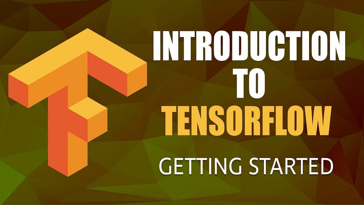 Learn Tensorflow: A Complete Beginners Guide | by Vertika Gupta | Medium