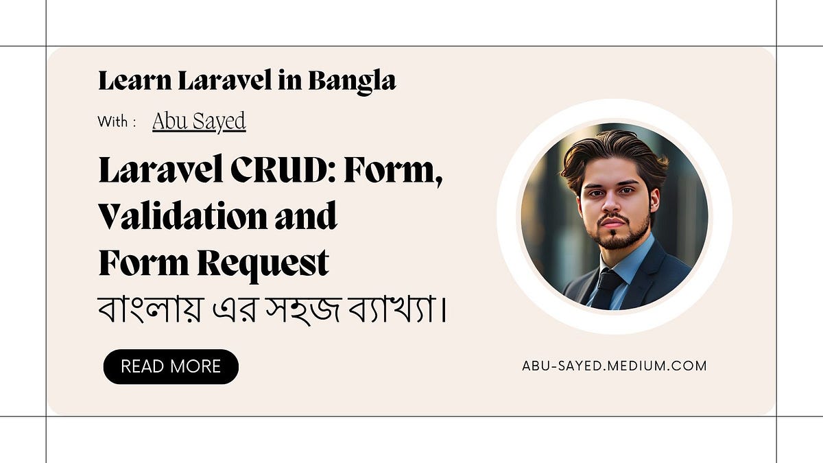 Laravel Crud Tutorial — Form Validation And Form Request In Bangla Part 102 By Abu Sayed