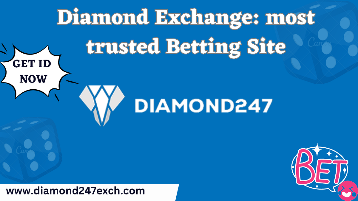 Diamond Exchange: most trusted Betting Site | by diamond 247 | Oct, 2023 | Medium