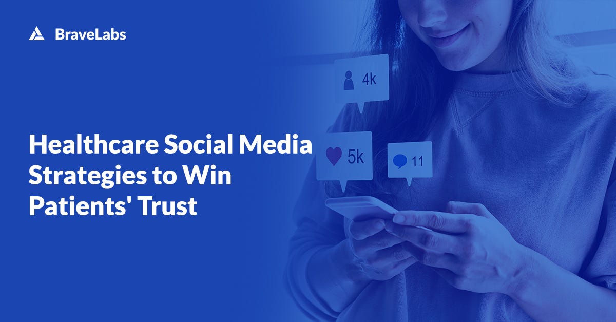 Healthcare Social Media Strategies to Win Patients’ Trust | by ...