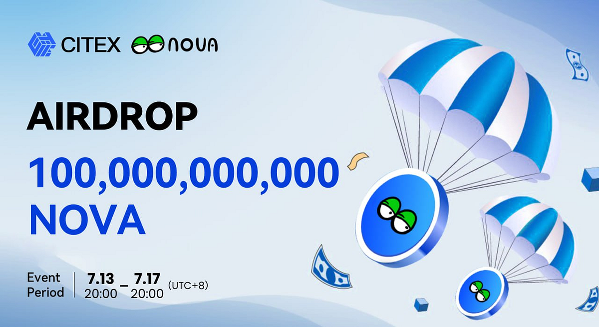 Participate NOVA activity,win 100,000,000,000 NOVA on CITEX | by CITEX ...