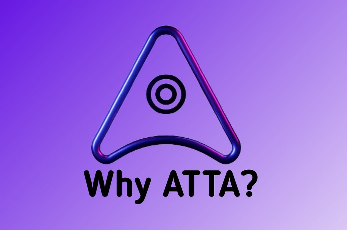 WHY ATTA?. About ATTA | by Tash | Medium