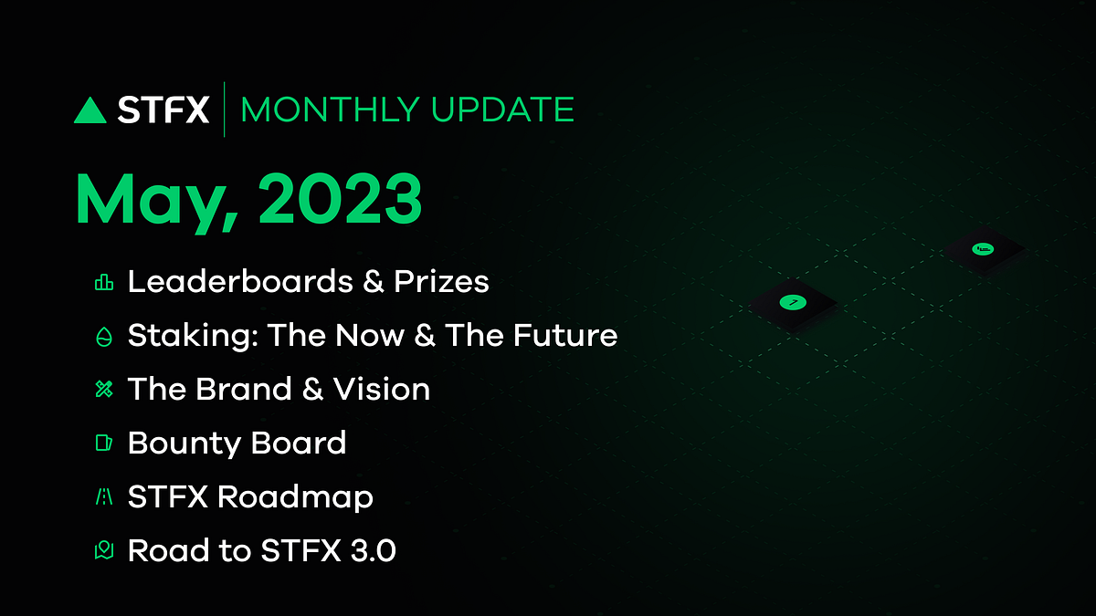 STFX May 2023 Development Update. As June begins, we are sharing an ...