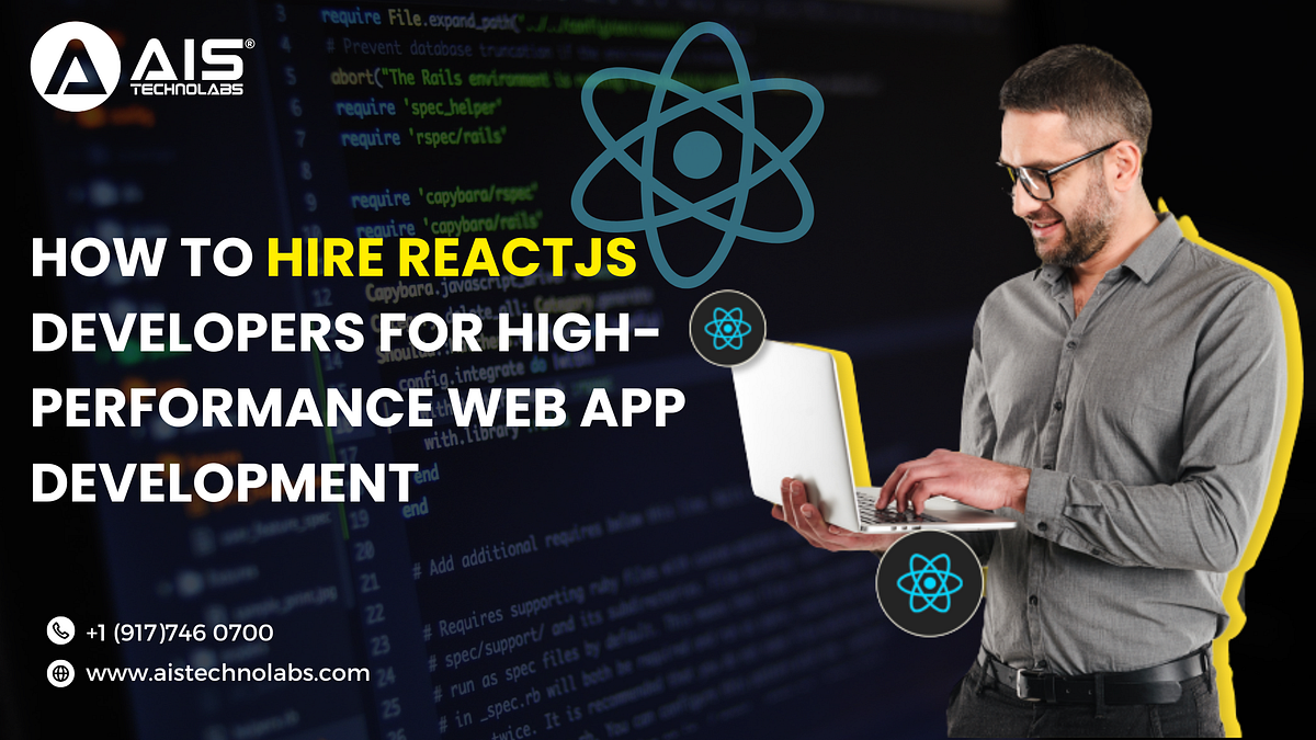 How to Hire ReactJS Developers for High-Performance Web App Development | by Ruby | May, 2025 ...