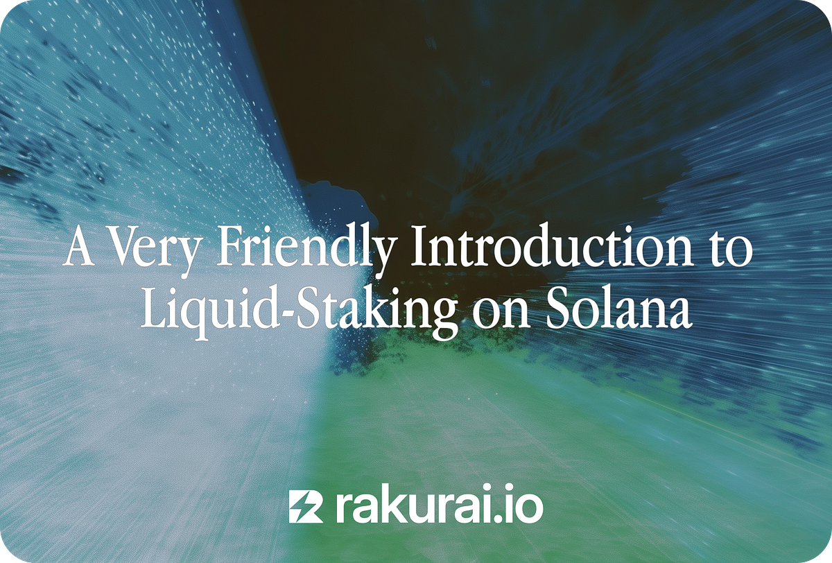 What are Solana LSTs? A very friendly introduction to Liquid-Staking on ...