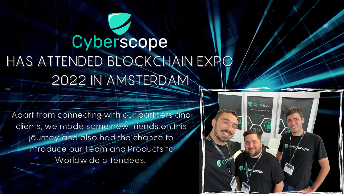 Blockchain Expo 2022 Amsterdam - Cyberscope - Medium