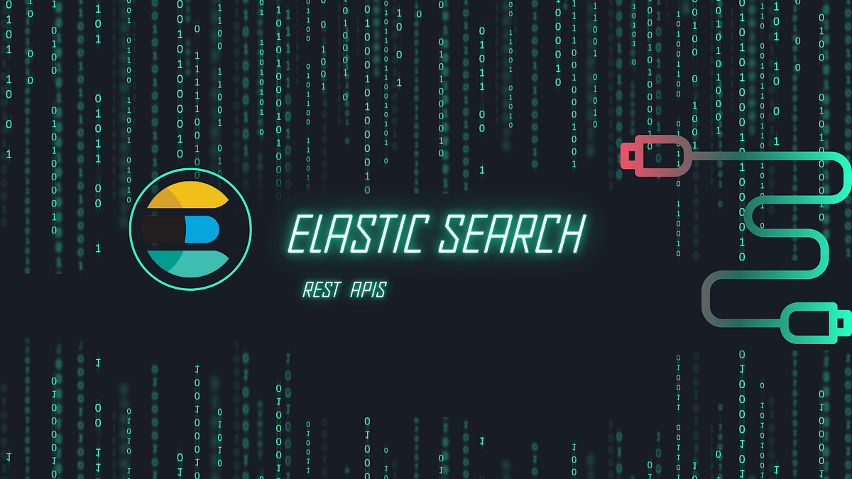 Unlocking the Power of Elastic Search APIs: A Comprehensive Guide | by Bazla Kausar | Medium