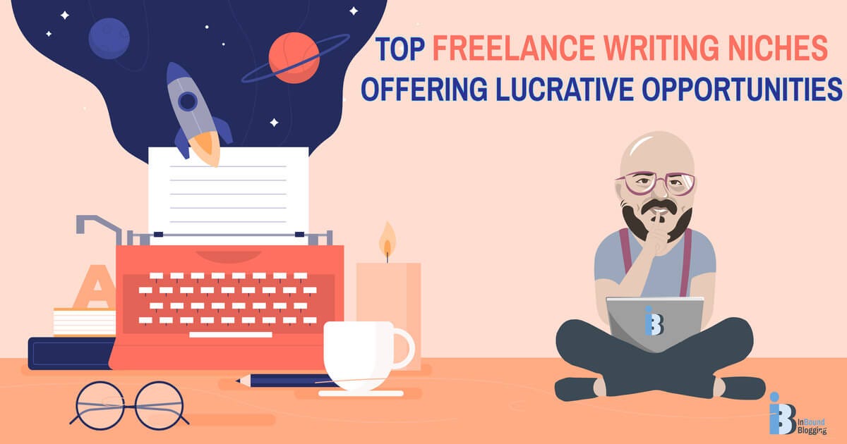 Top Profitable Freelance Writing Niches for 2024 — InBound Blogging ...