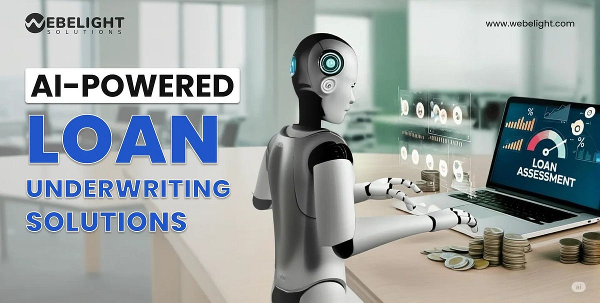 Cut Loan Processing Time by 40% Using AI-Powered Loan Underwriting Solution | by Webelight ...