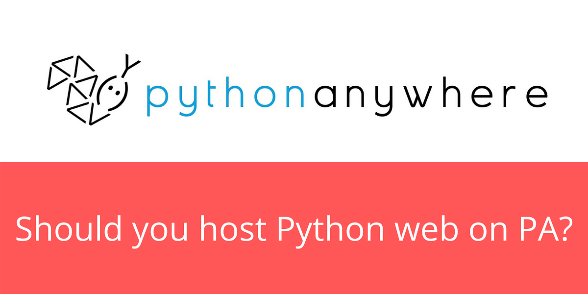 In Depth Review Should You Host Python Websites On Pythonanywhere