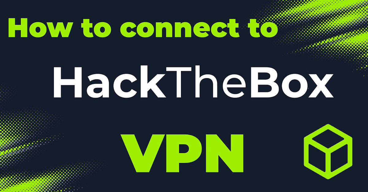 How to connect to Hack The Box VPN | by Sidharth H | Medium