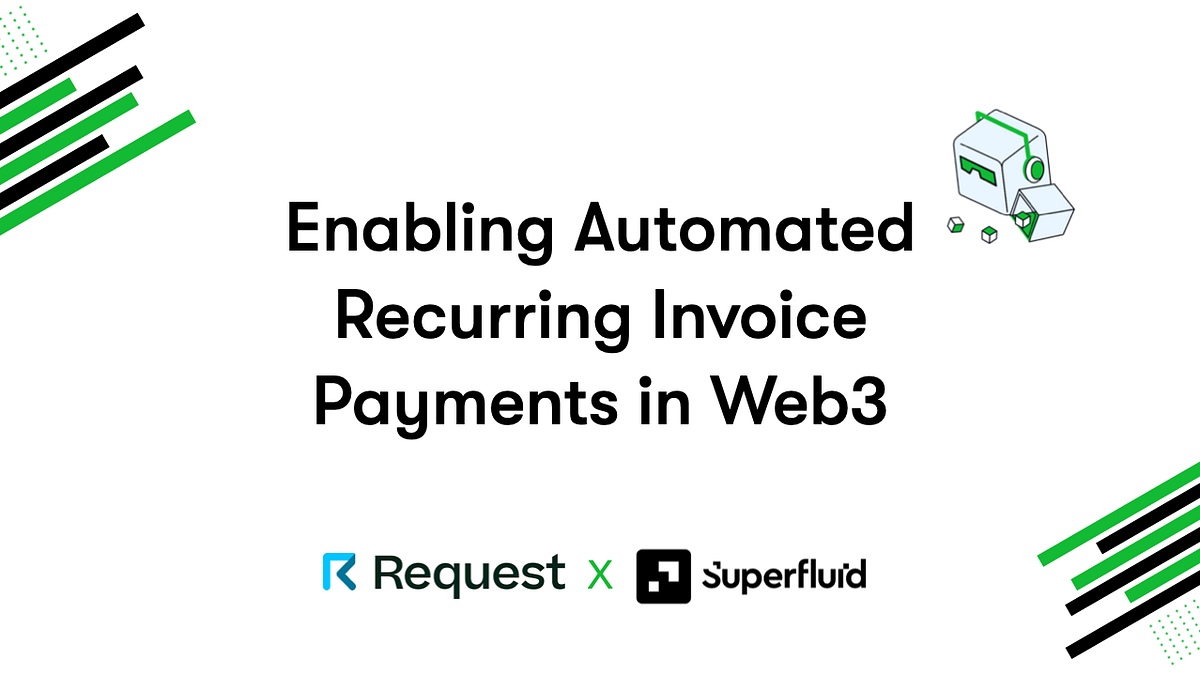 Request is Enabling Automated Recurring Invoice Payments in Web3 with ...