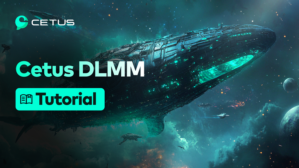 Cetus DLMM User Guide: Step-by-Step Tutorial | by CetusProtocol | Medium