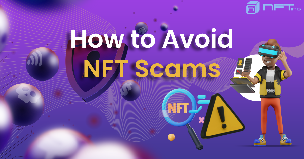 How to Spot and Avoid NFT Scams. The NFT market exploded in 2021… | by ...