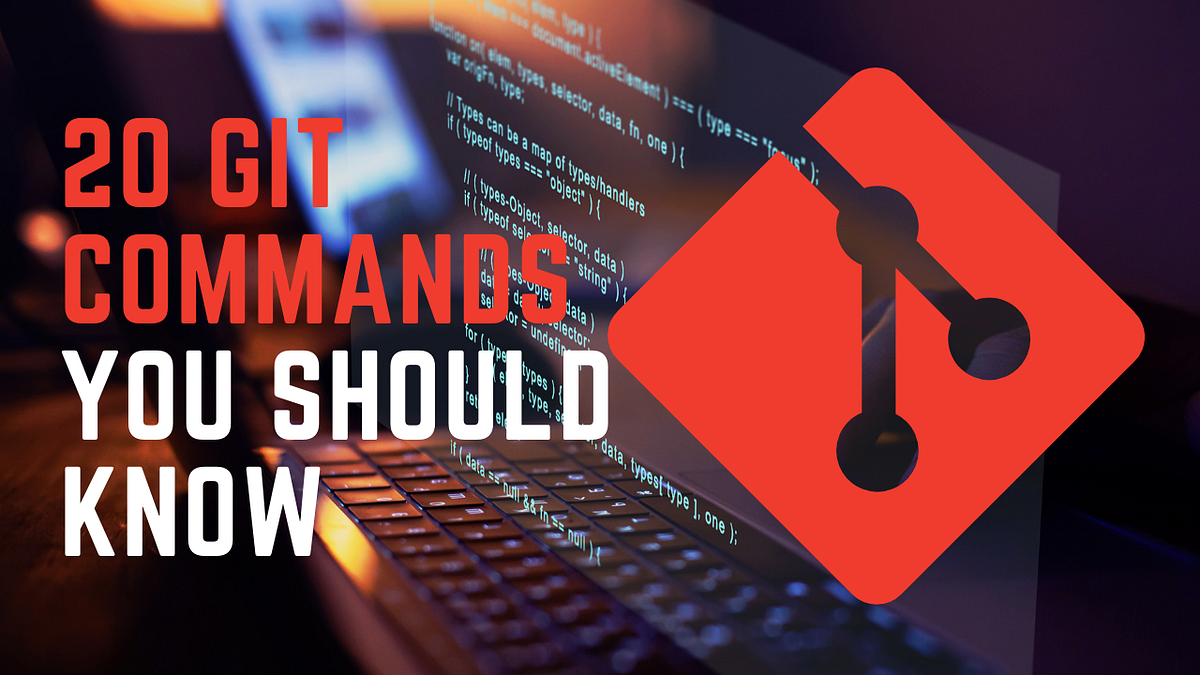 20 Git Commands That Will Make You a Version Control Pro | by Shahmeer ...