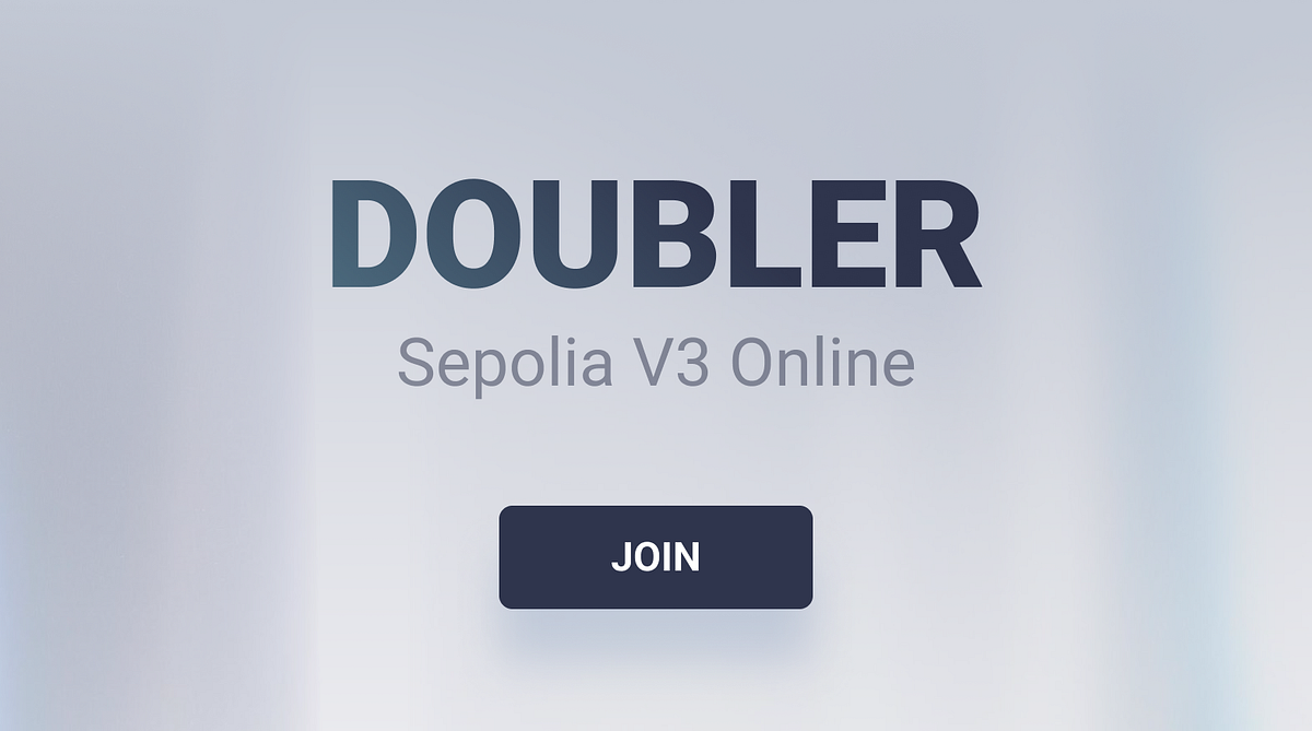 Doubler Sepolia V3 online. 🎉🎉 We’re excited to announce that… | by ...