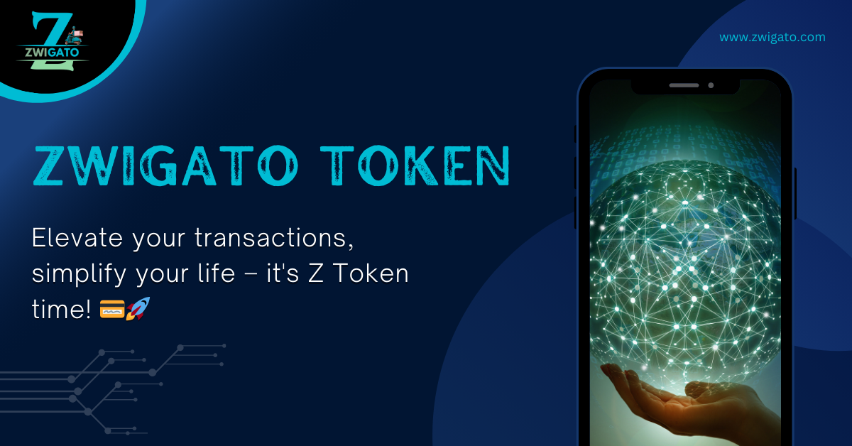 Zwigato Token: Transforming Transactions, Empowering Lives | by zwigato ...