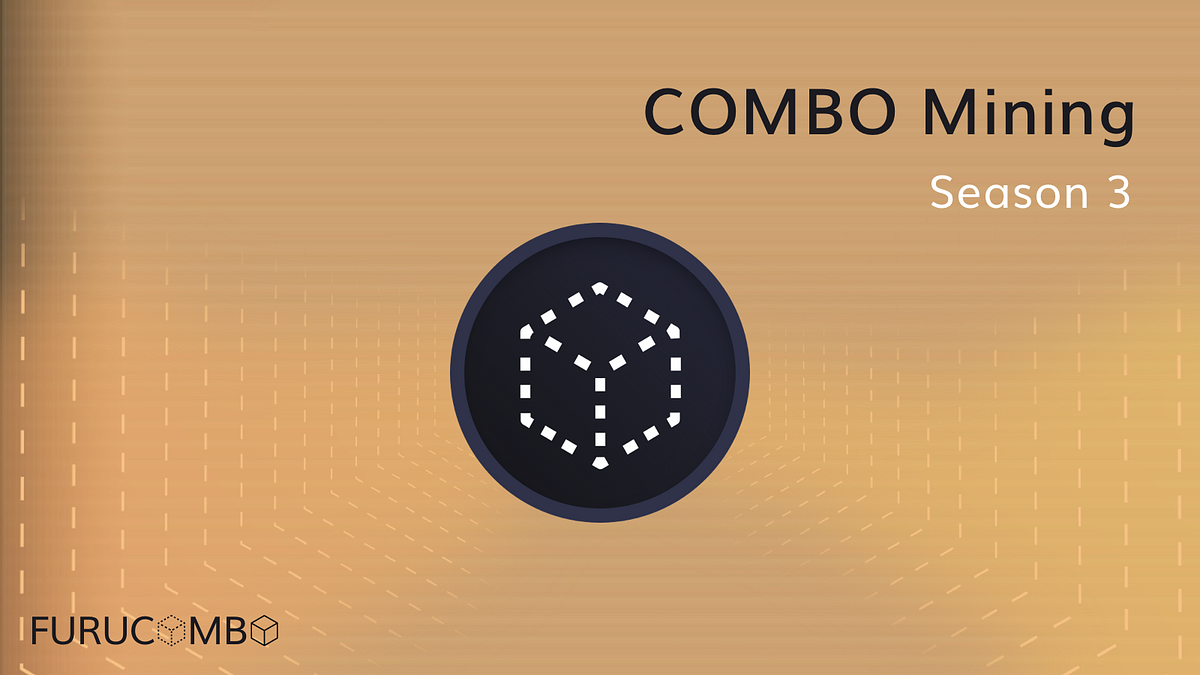 COMBO Mining Season 3. Liquidity farming, gas reimbursement… | by ...