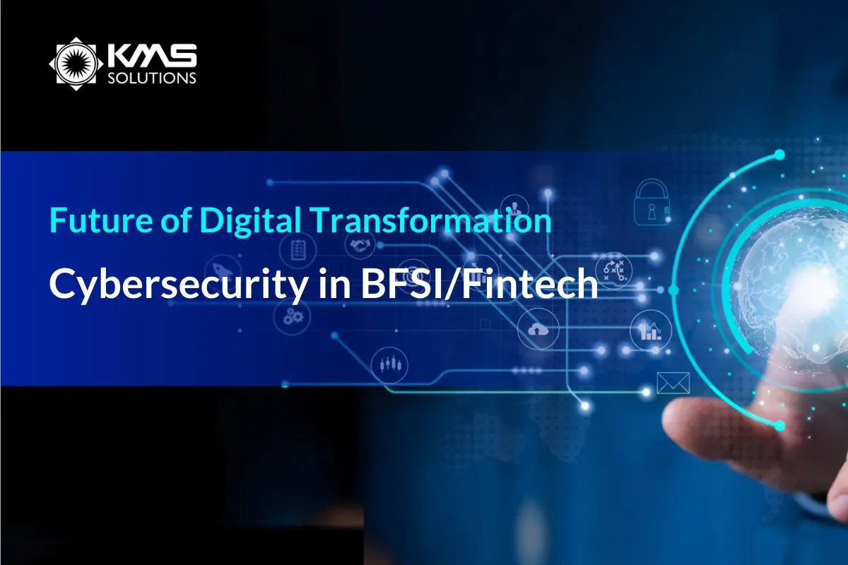 Digital Transformation: Cybersecurity, Privacy & Compliance in BFSI | by KMS Solutions | Nov ...