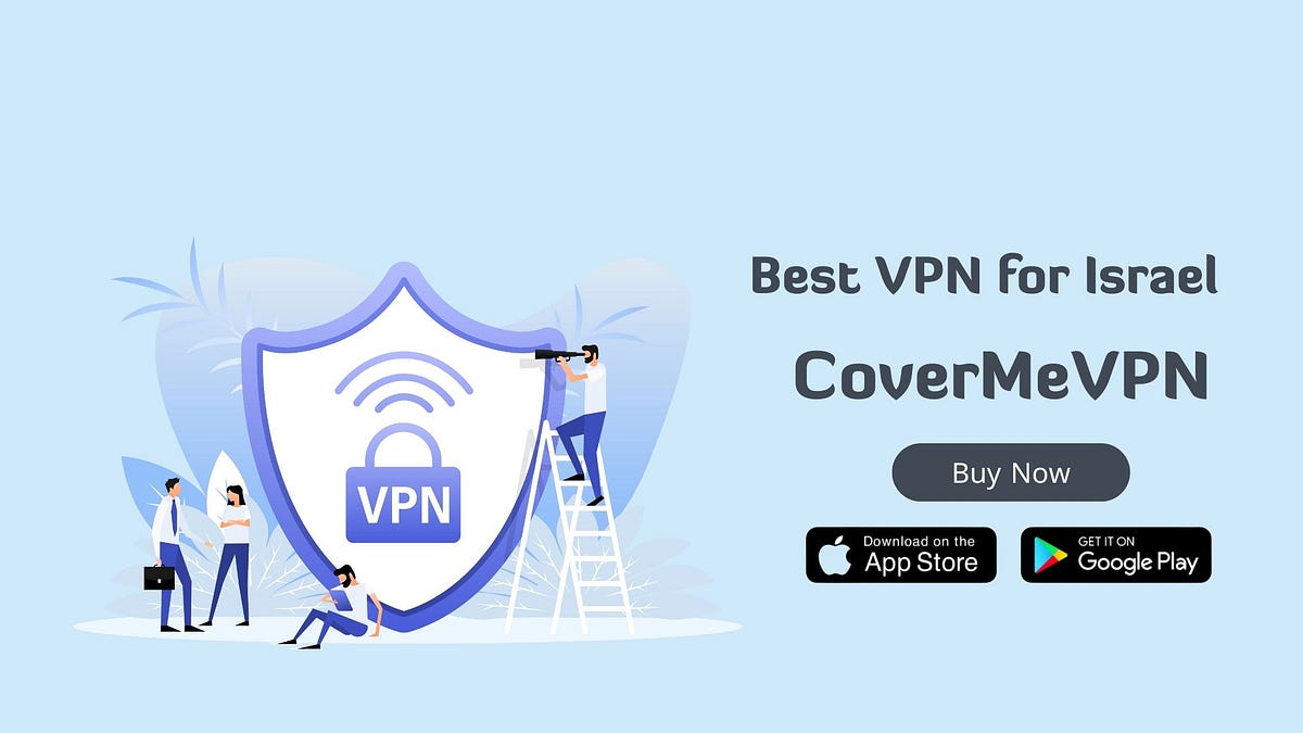 Best VPN for Israel: A Comprehensive Guide to Choosing the Right VPN ...