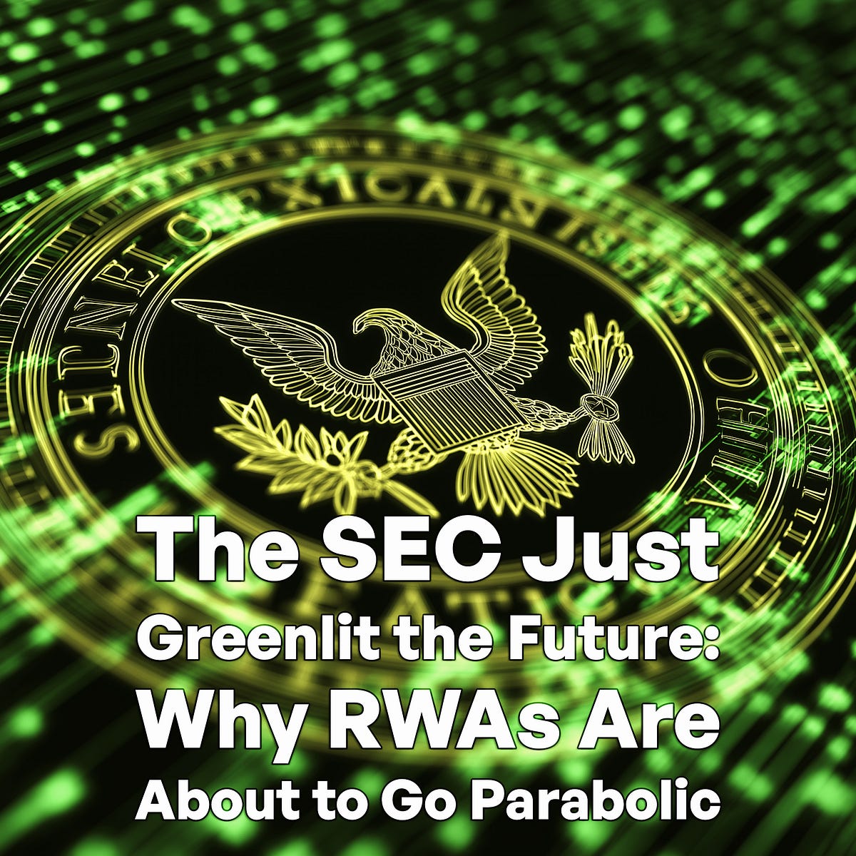 The SEC Just Greenlit the Future: Why RWAs Are About to Go Parabolic ...