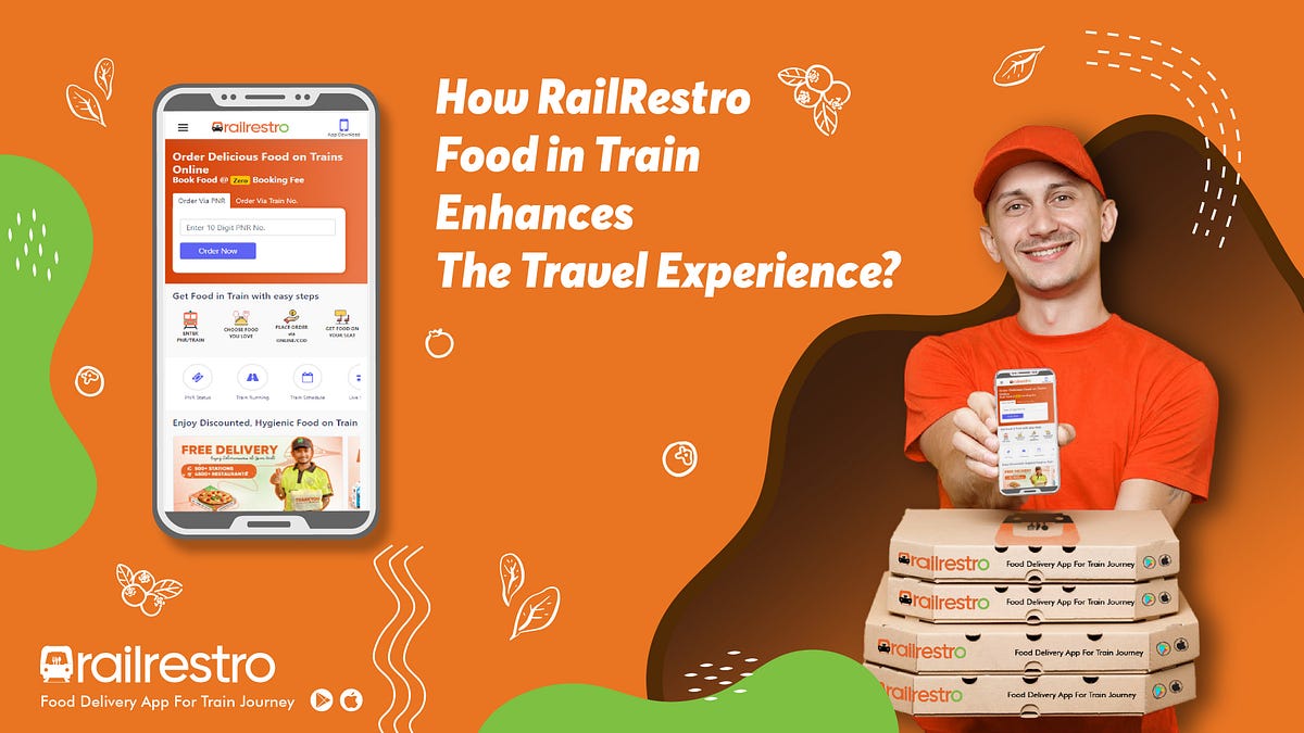 How RailRestro Food in Train Enhances the Travel Experience | by ...