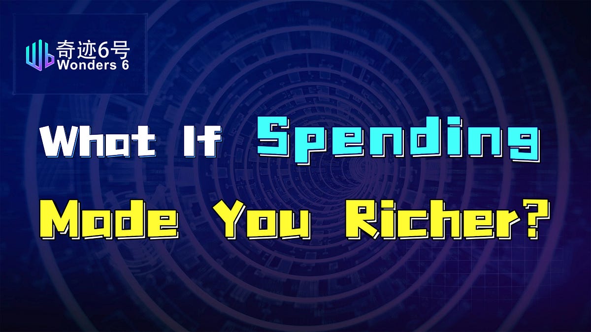 What If Your Money Grew Every Time You Spent It? | by Wonders 6 | Apr ...