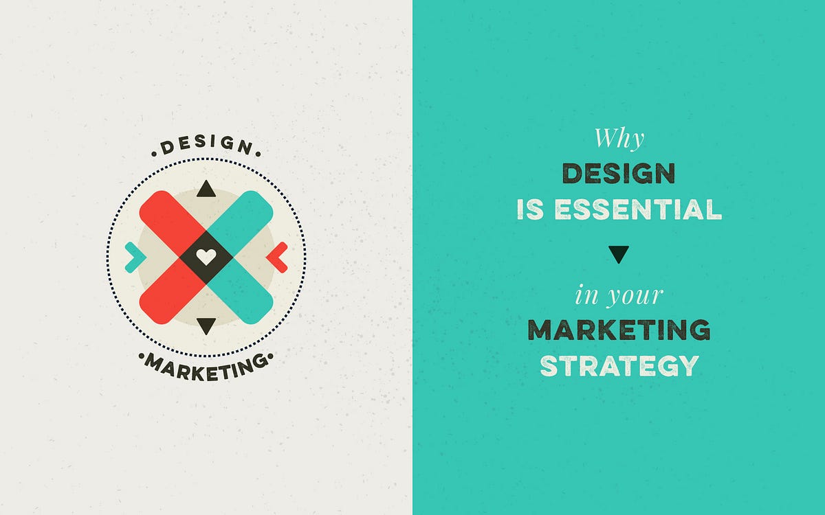 Why Design is Essential in your Marketing Strategy | by Mattia Michini ...