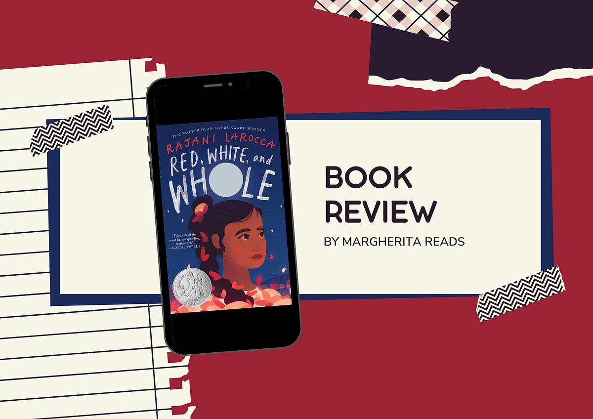[ book review ] Red, White, and Whole by Rajani LaRocca | by Margherita ...