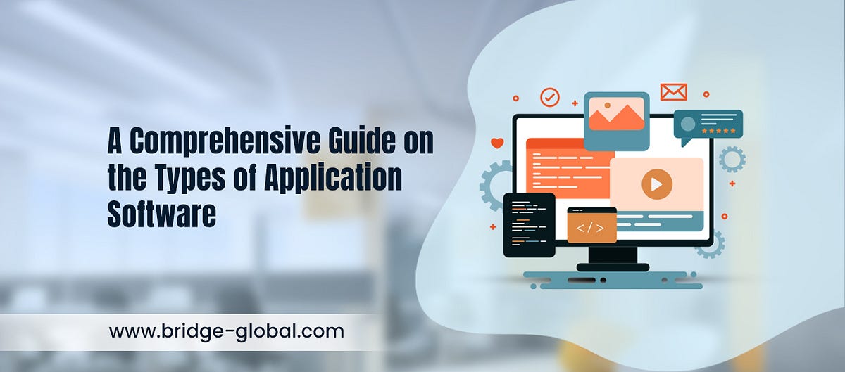 Types of Application Software: The Complete List (2021 Update) | by ...
