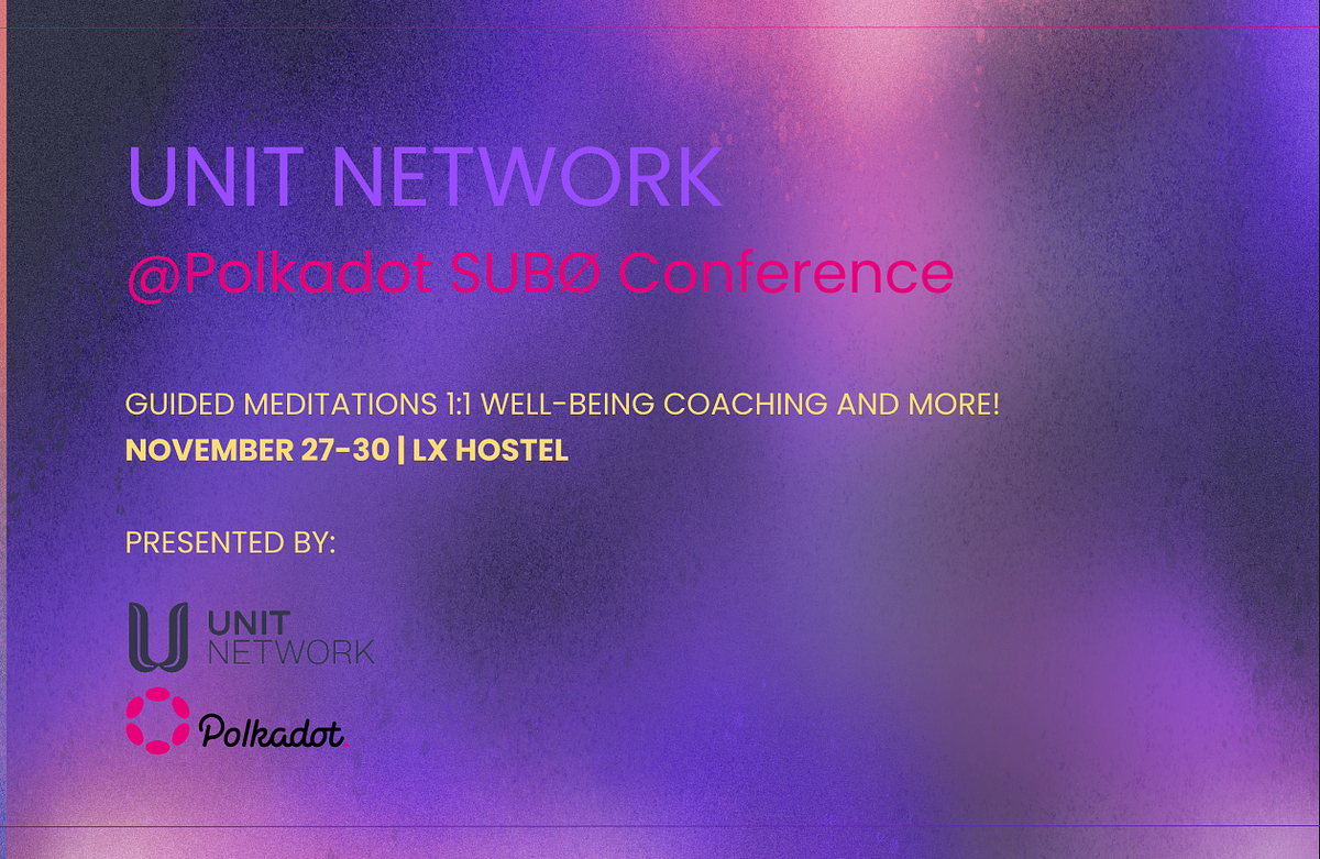 Unit Network At Polkadot Sub0 Conference By Unit Network Medium unit-network-at-polkadot-sub0-conference-by-unit-network-medium
