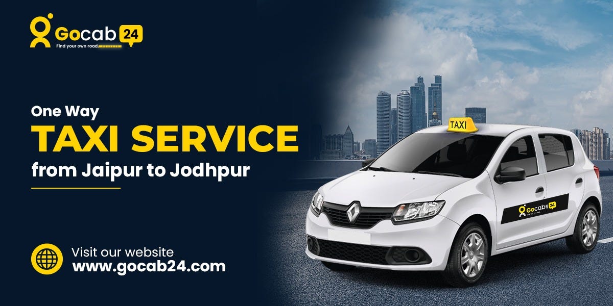 One Way Taxi Service from Jaipur to Jodhpur | by Gocab24 | Aug, 2023 ...