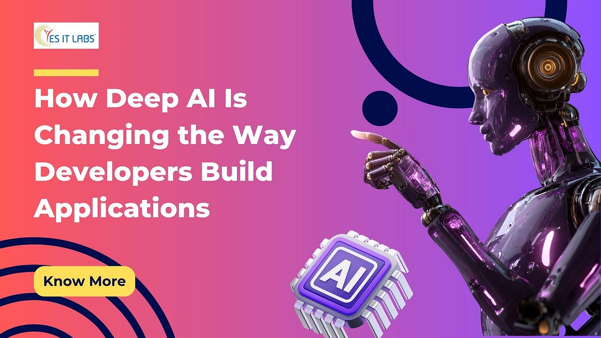 How Deep AI Is Changing the Way Developers Build Application | Medium