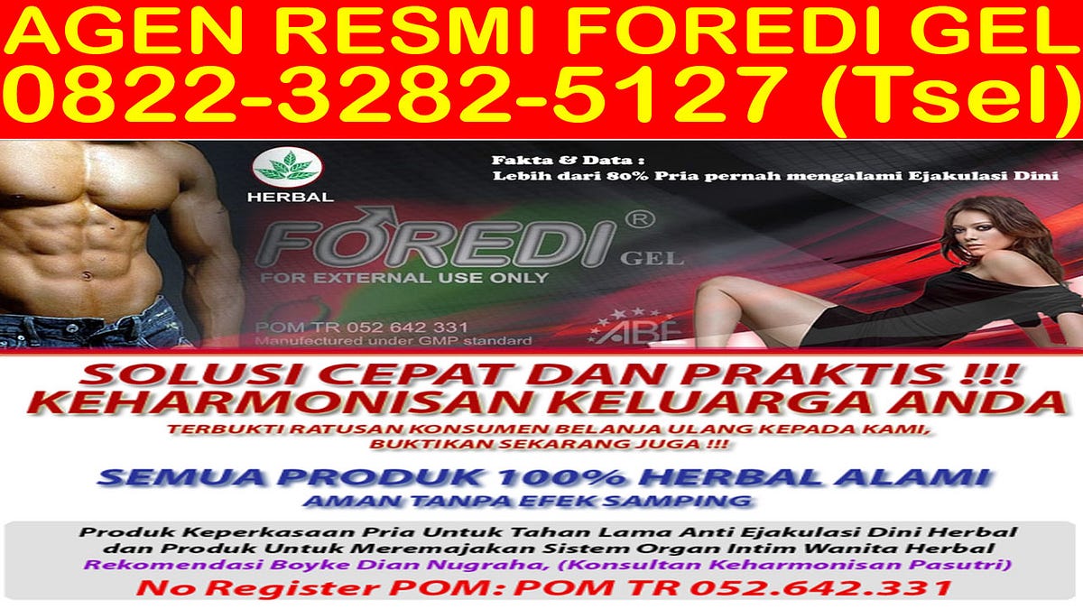 0822–3282–5127 (Tsel), Stokis Foredi Kediri | by Agen Foredi Kediri | Medium