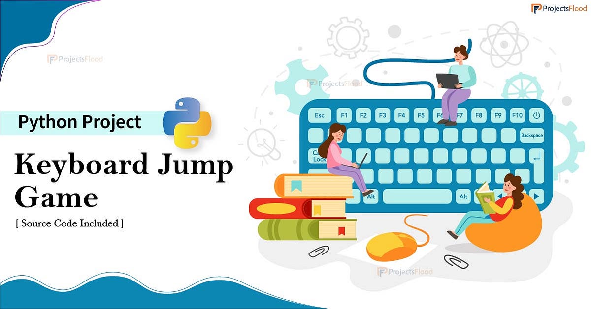 Python Keyboard Jump Game — Hop Skip And Code By Rahul Patodi Projectsflood
