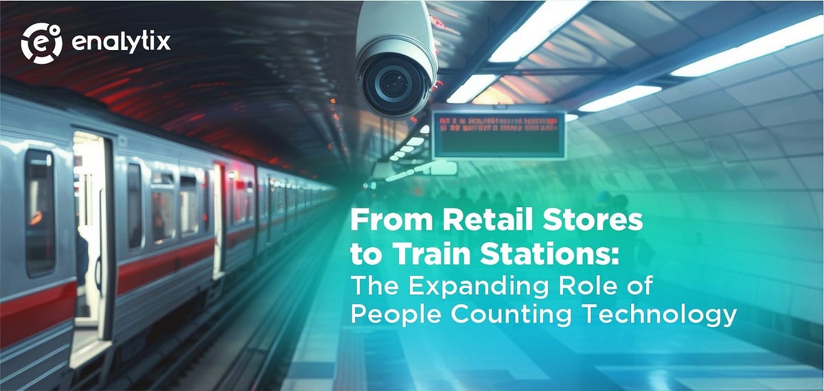 From Retail Stores to Train Stations: The Expanding Role of People ...