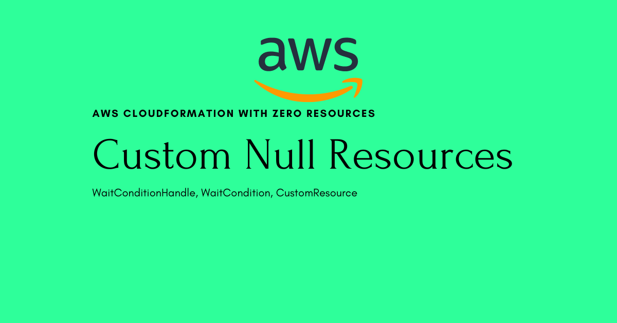 Creating An Aws Cloudformation Stack With Zero Resources Using Null Resources By Jay Devopsdev 7097