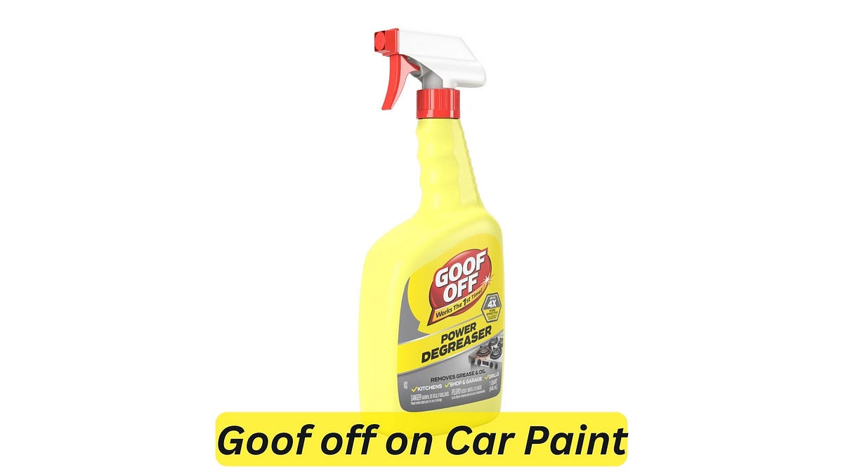 Goof off on Car Paint: Discover the Power of Safe and Effective Removal ...