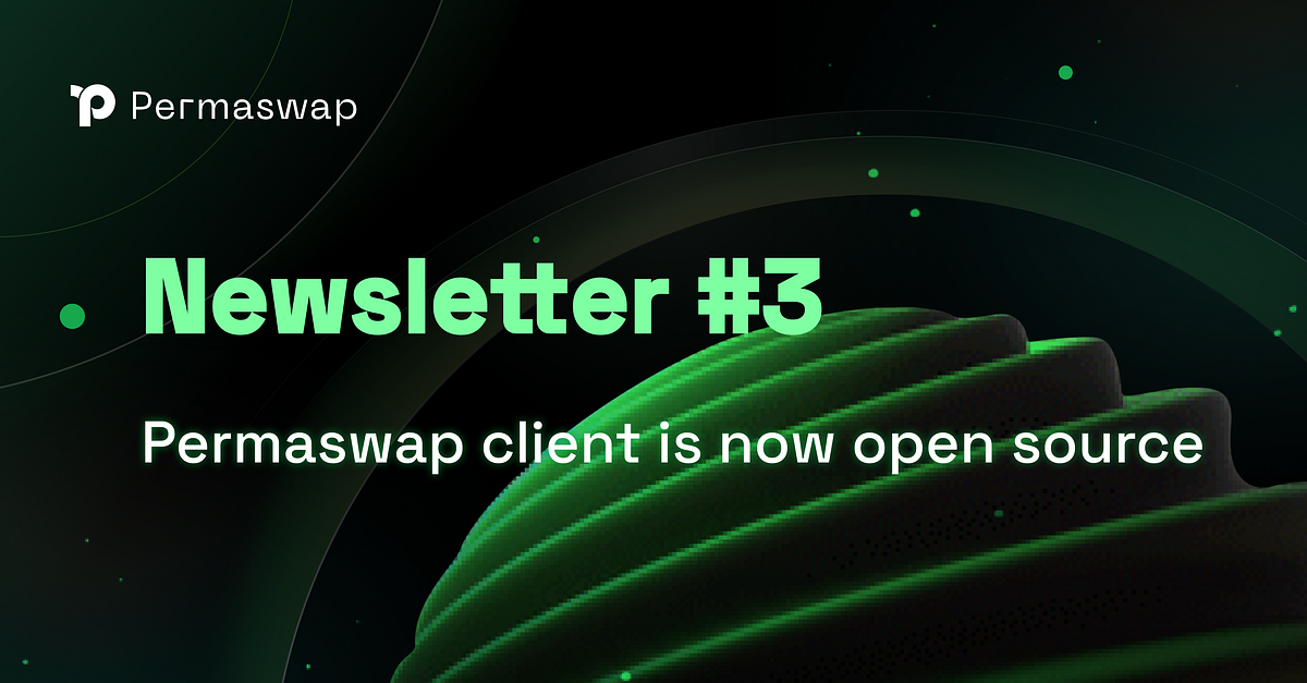 Permaswap Newsletter #3: Permaswap Client is now open source | by 🐘Permaswap | Permaswap | Medium