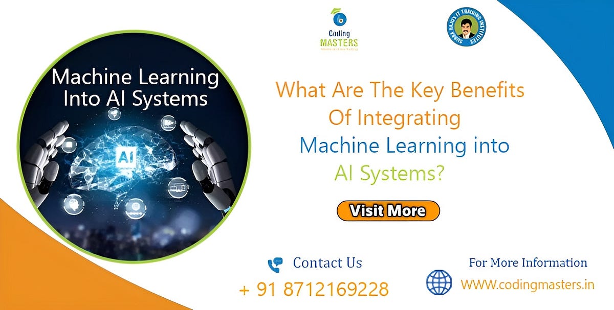 The Key Benefits of Integrating Machine Learning into AI Systems | by Codingmasters Software ...