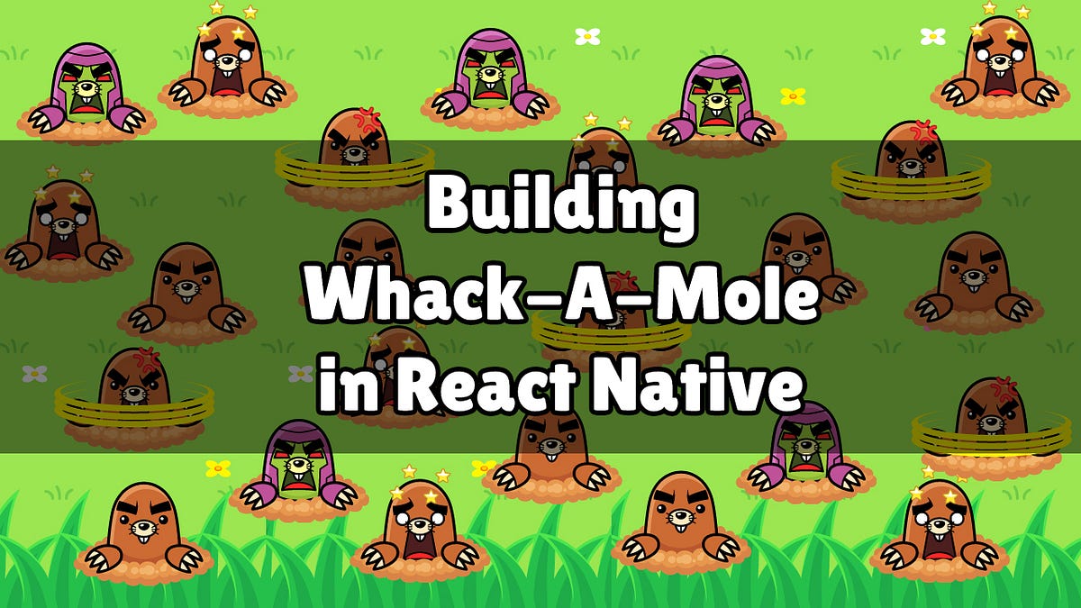 Building a Whack-A-Mole Game With rn-sprite-sheet | by Tamas Szikszai | Better Programming