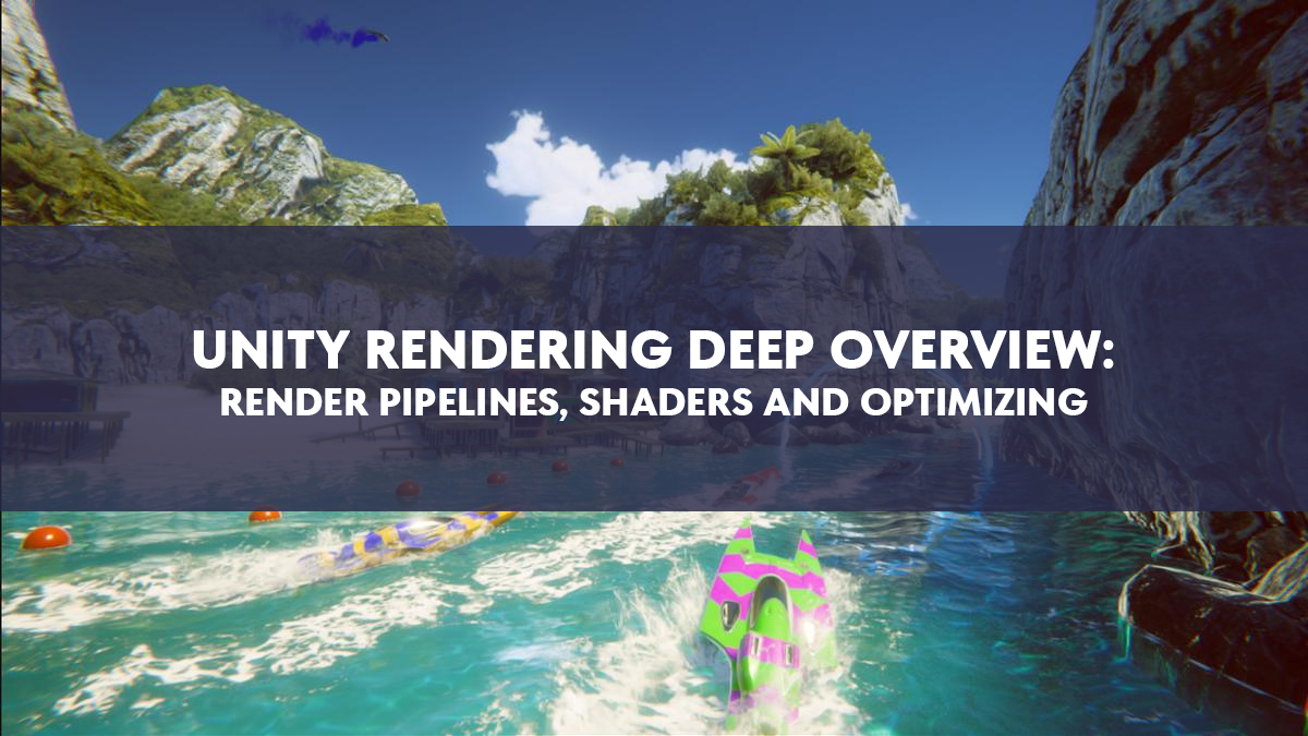 How it works. 3D Games. A bit about shaders and how the graphics pipeline works in Unity | by ...