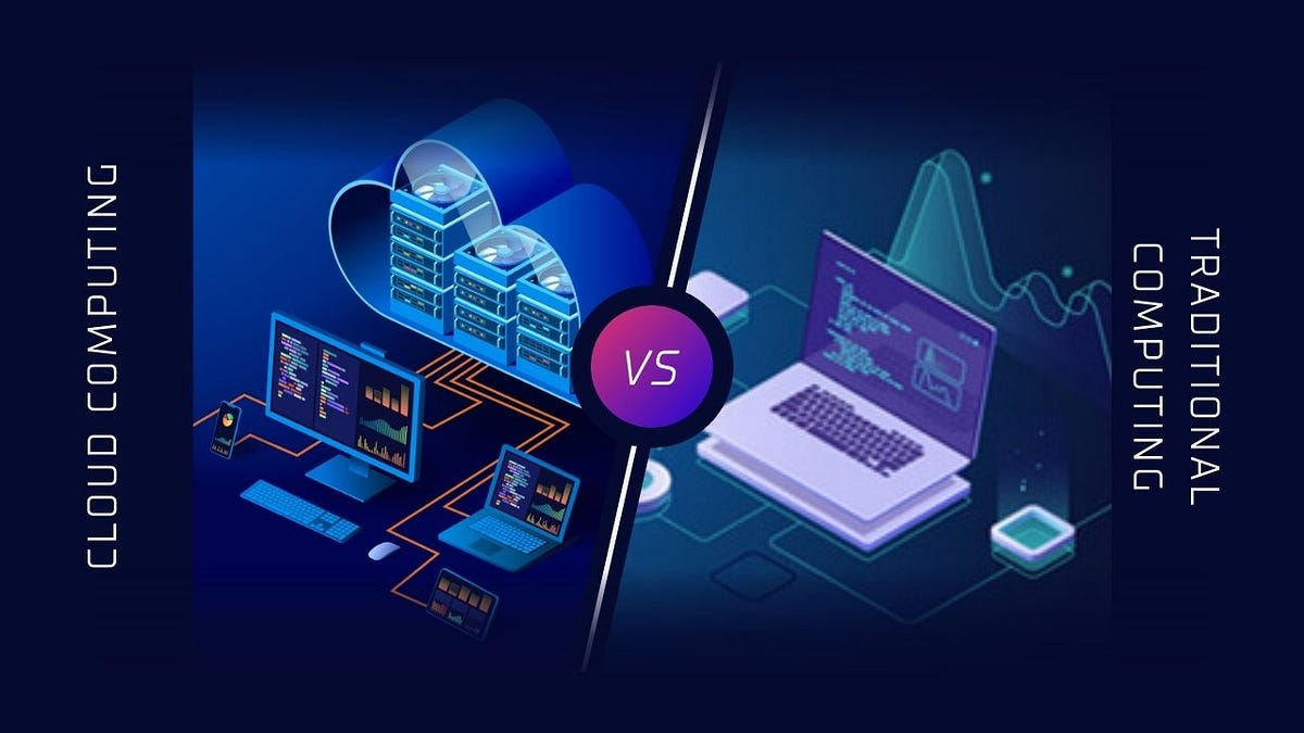 Cloud Computing Vs Traditional Computing By Yadav Medium