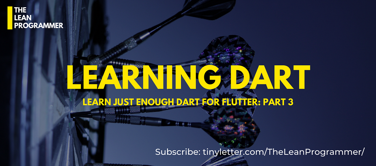 Learn Just Enough Dart For Flutter: Part 3 | by Manthan Gupta ...