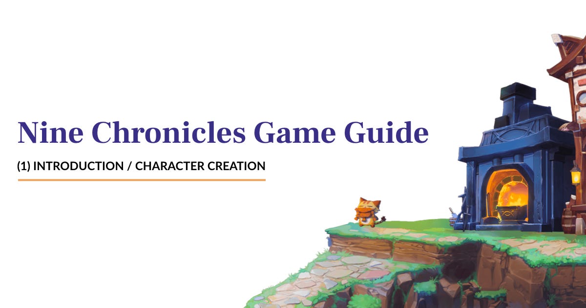 Nine Chronicles Game Guide (1). Introduction / Character creation | by ...