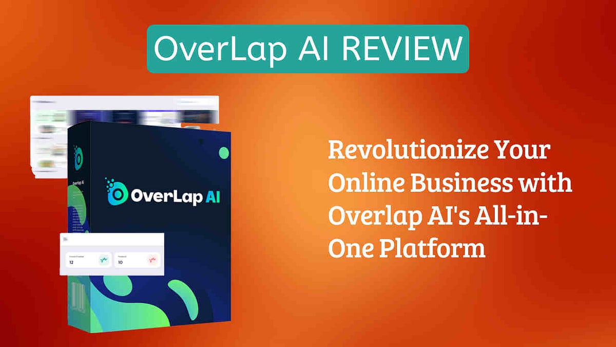 Revolutionize Your Online Business with Overlap AI’s All-in-One Platform | by Niraj Kumar | May ...