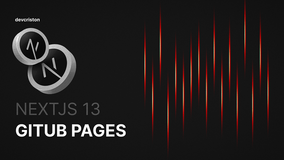 Deploy Nextjs 13 App To Github Pages Medium