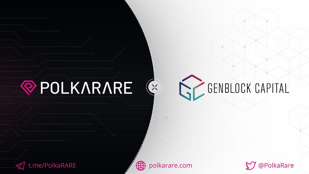 Genblock Capital Invests in Polkarare | by PolkaRARE | Medium